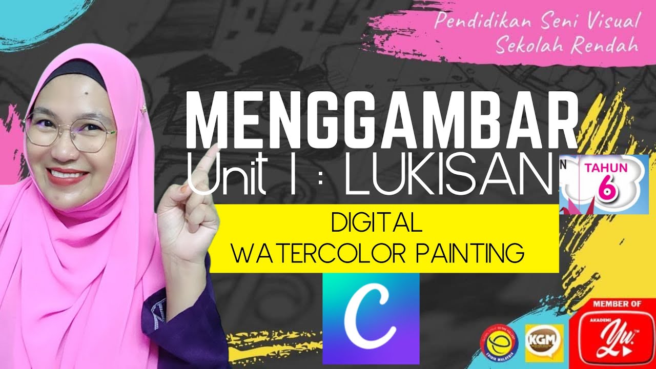 PSV TAHUN 6 | MENGGAMBAR | UNIT 1 LUKISAN | DIGITAL WATERCOLOR PAINTING ...