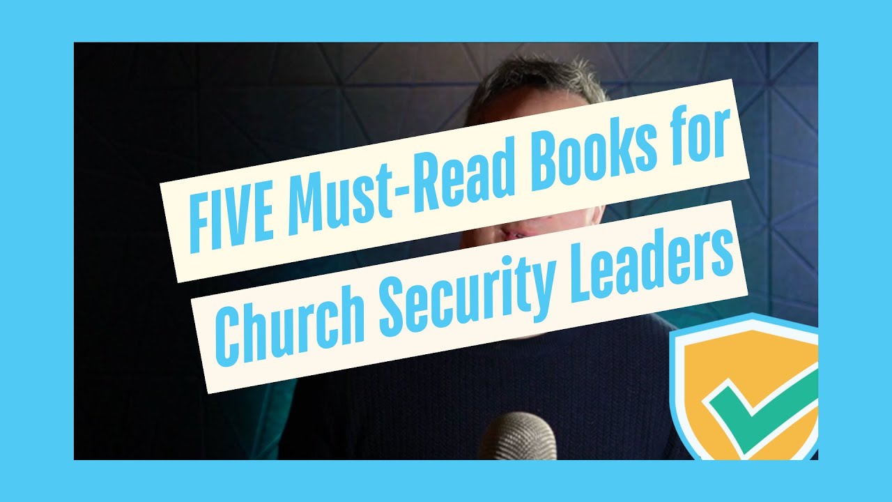 5 Must Read Books For Church Security Leaders - YouTube