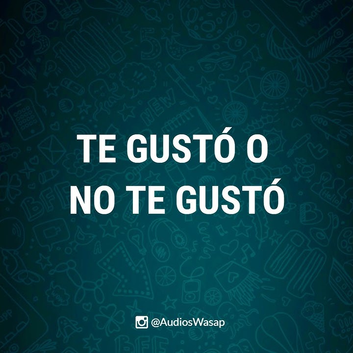 Te gustó o no te gustó - Audios Whatsapp - YouTube