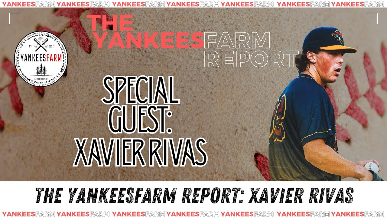 The YankeesFarm Report: Xavier Rivas - YouTube