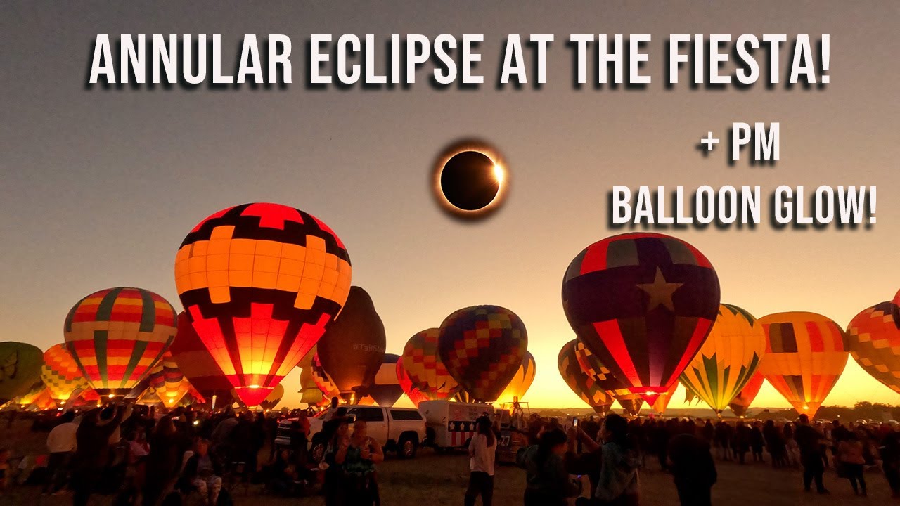 Albuquerque Balloon Fiesta Solar Eclipse & Balloon Glow! - YouTube
