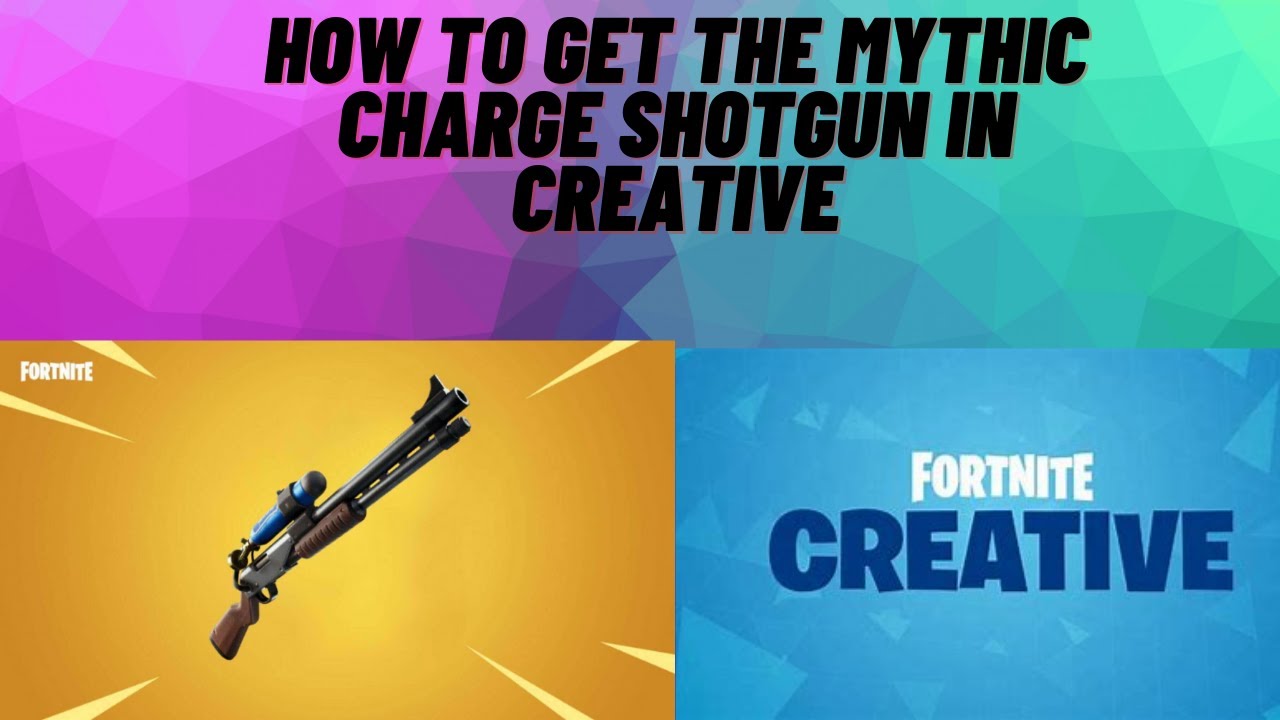 HOW TO GET THE MYTHIC CHARGE SHOTGUN IN CREATIVE! (Map code in comments ...