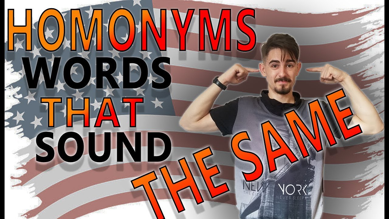 Homonyms Words That Sound The Same In English YouTube homonyms-words-that-sound-the-same-in-english-youtube