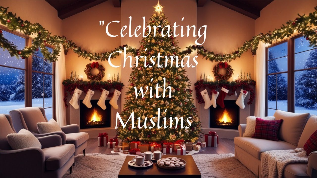 "Celebrating Christmas with Muslims: A Festive & Inclusive Gathering ...