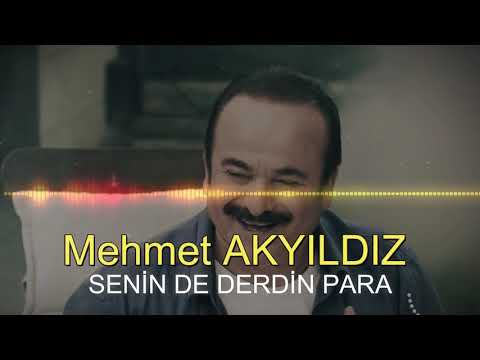 Mehmet Akyıldız - SENİN DE DERDİN PARA ( RESMİ HESAP)