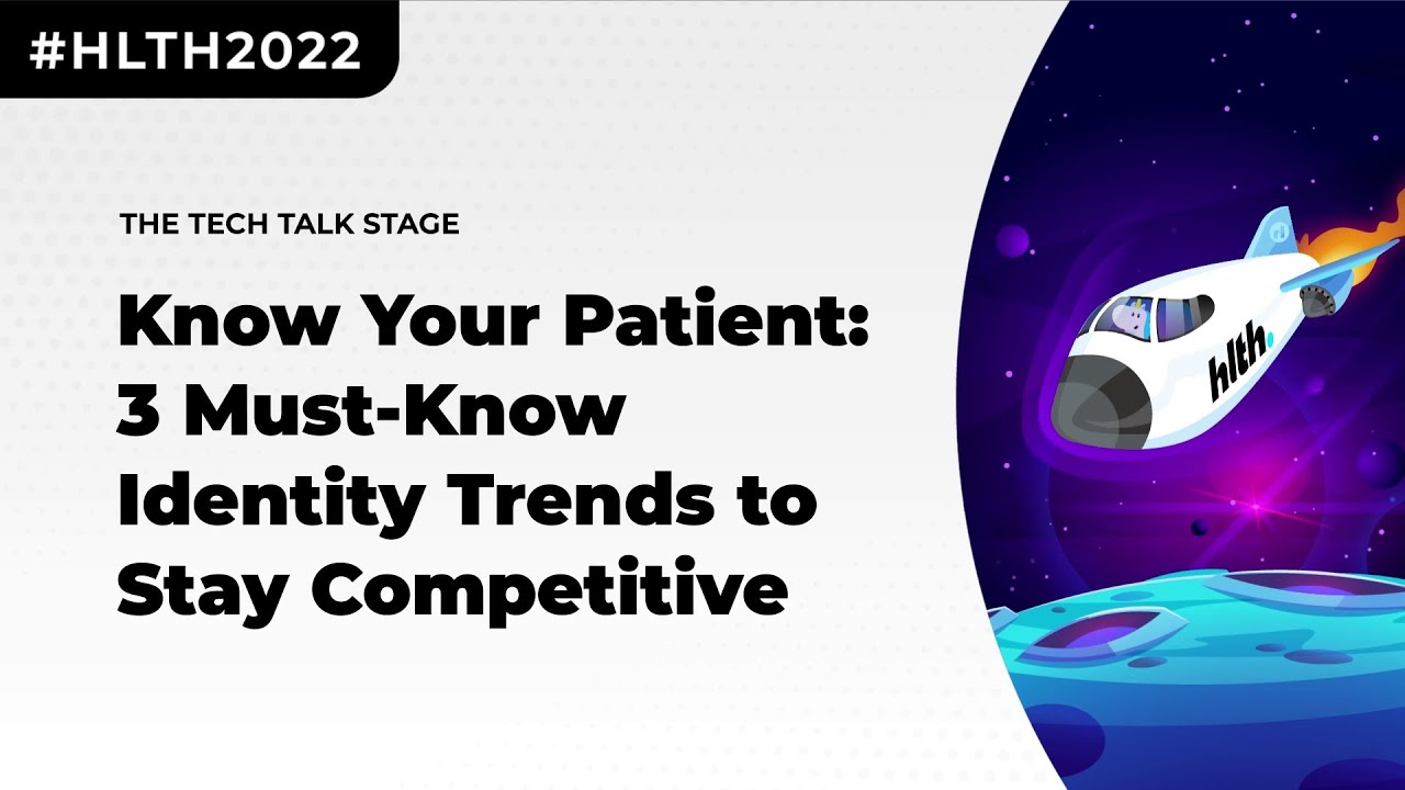 Know Your Patient: 3 Must-Know Identity Trends to Stay Competitive ...