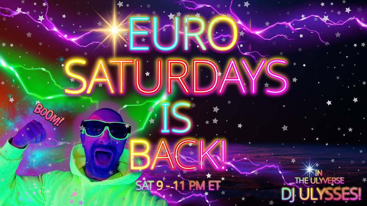 Euro Saturdays Returns !!! Saturday Nov 2, 2024 (9pm Et) with Dj ...