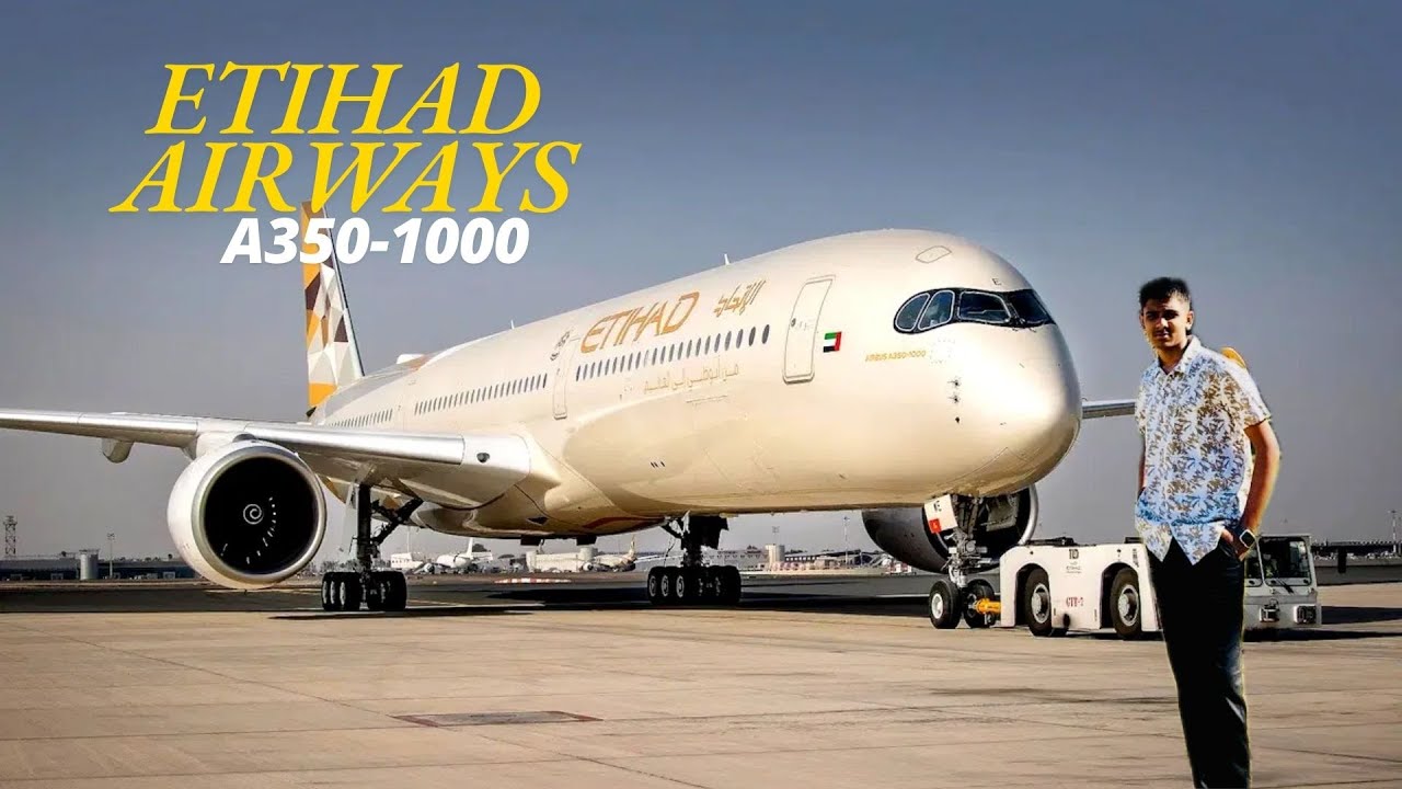 The Ultimate A350 Experience: Mumbai to Abu Dhabi with Etihad Airways ...