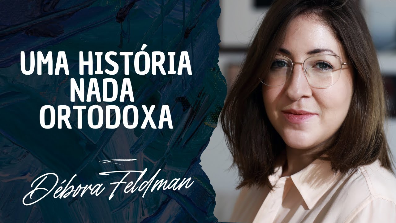 Deborah Feldman - Uma Intrigante História de Superação - YouTube