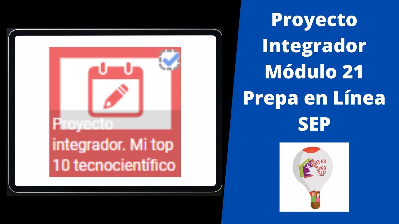 😁Módulo 21. Proyecto Integrador. Prepa en Línea SEP. Tutorial💻📄 - YouTube
