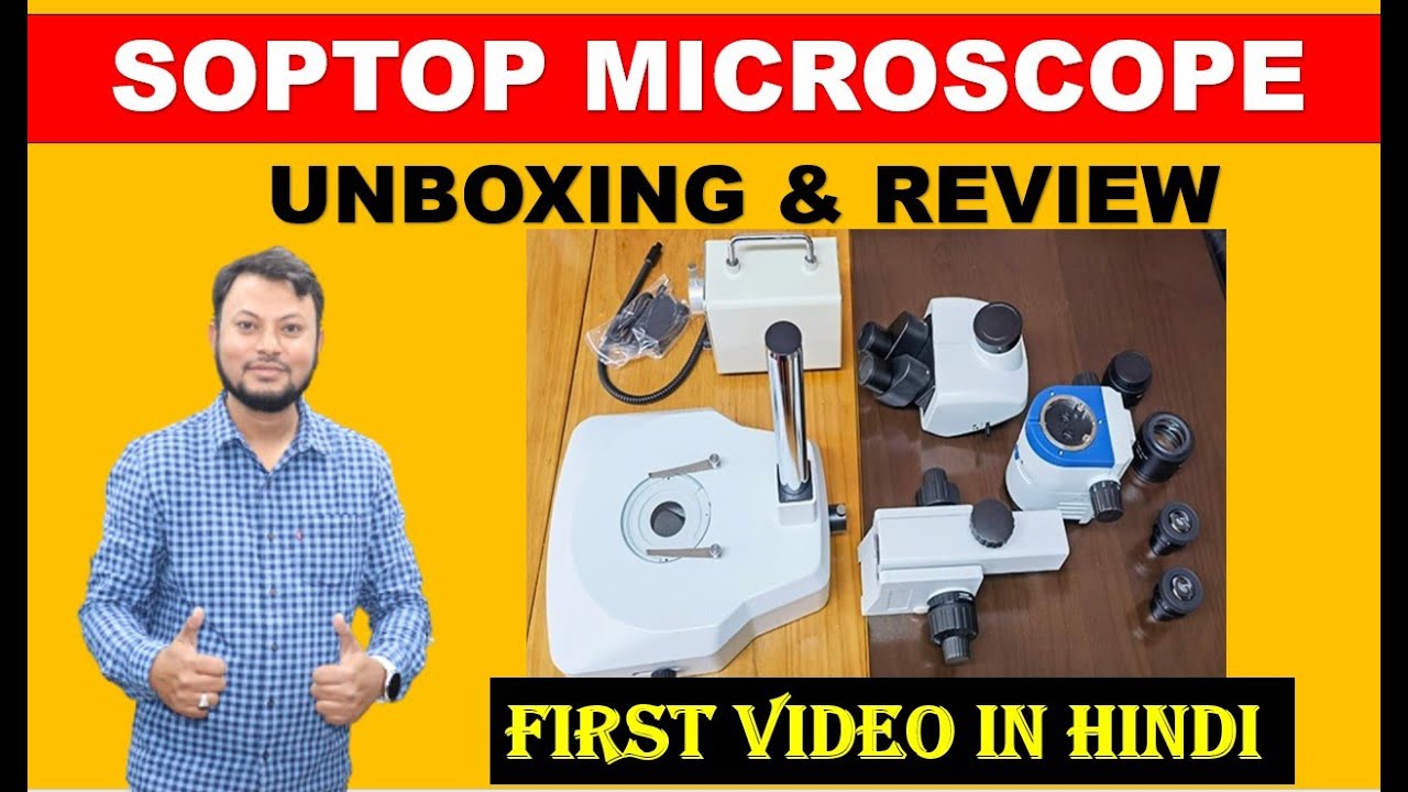 #SOPTOP_MICROSCOPE_UNBOXING_&_DETAIL_REVIEW_IN_HINDI #BEST_MICROSCOPE ...