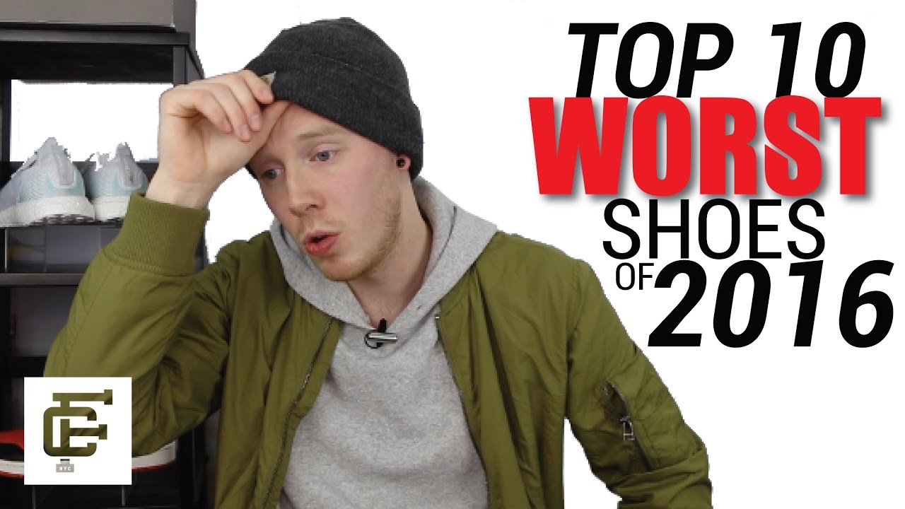 TOP 10 WORST SHOES OF 2016 - YouTube