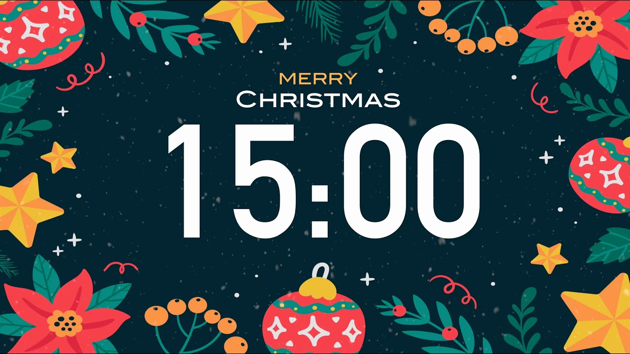 15 Minute Christmas Timer 🎵 with Christmas Music (4K) ☃️ - and Alarm ...