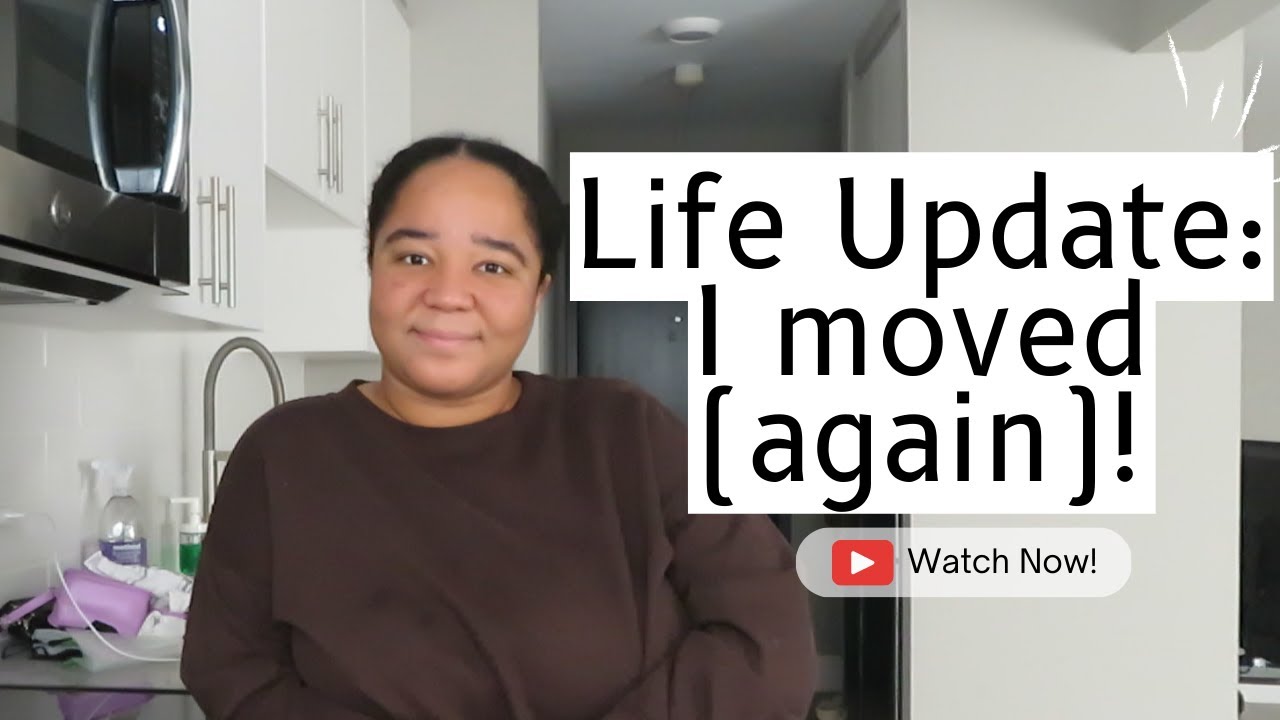 Life Update: I MOVED (again)! - YouTube
