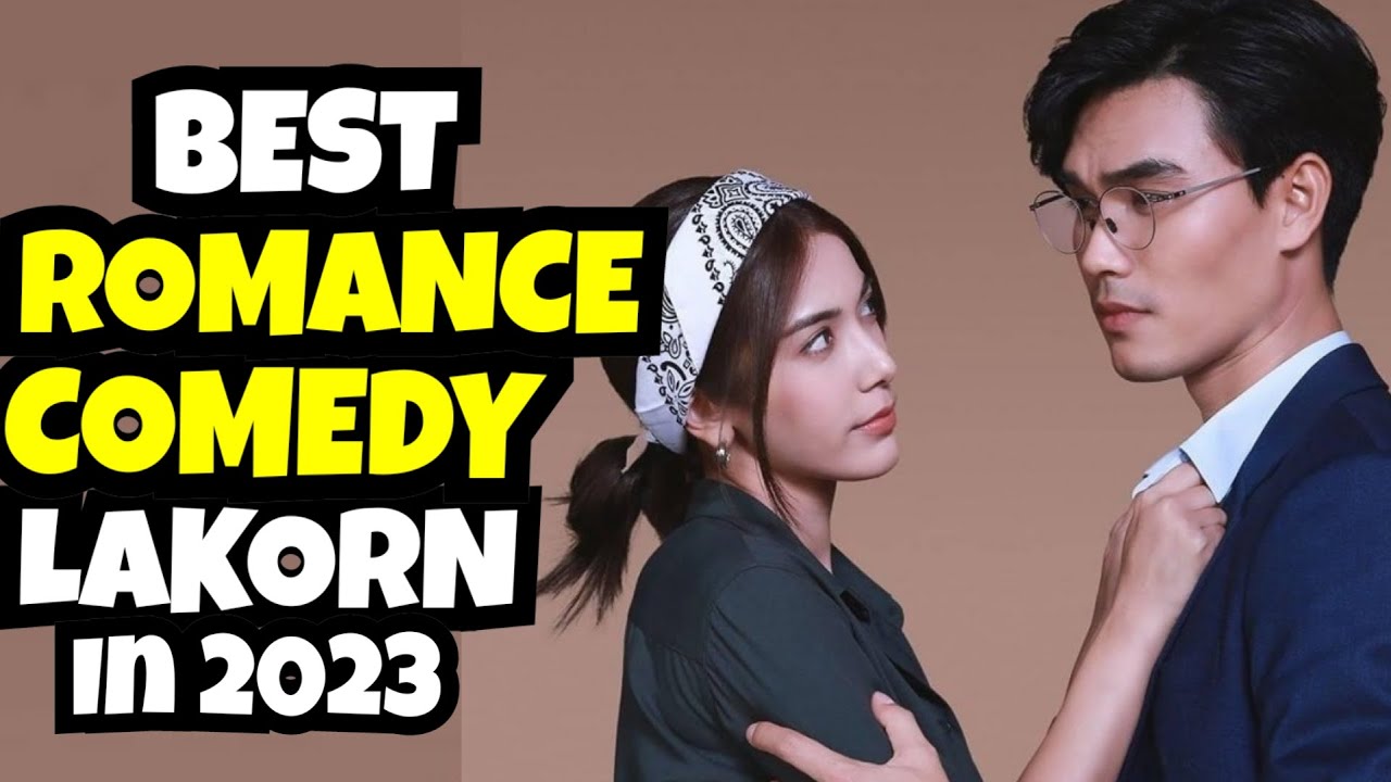Best Thailand Drama Romance Comedy In 2023 That You Should Watch It - YouTube