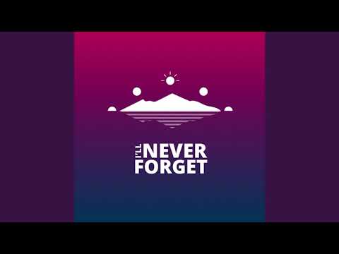 I'll Never Forget
