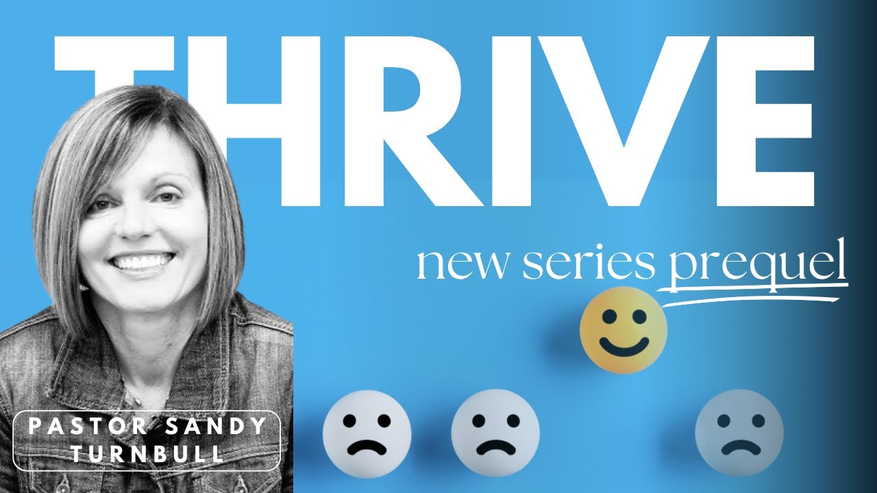 Sunday Sermon 2-23-25 Pastor Sandy Turnbull "Thrive Prequel" - YouTube