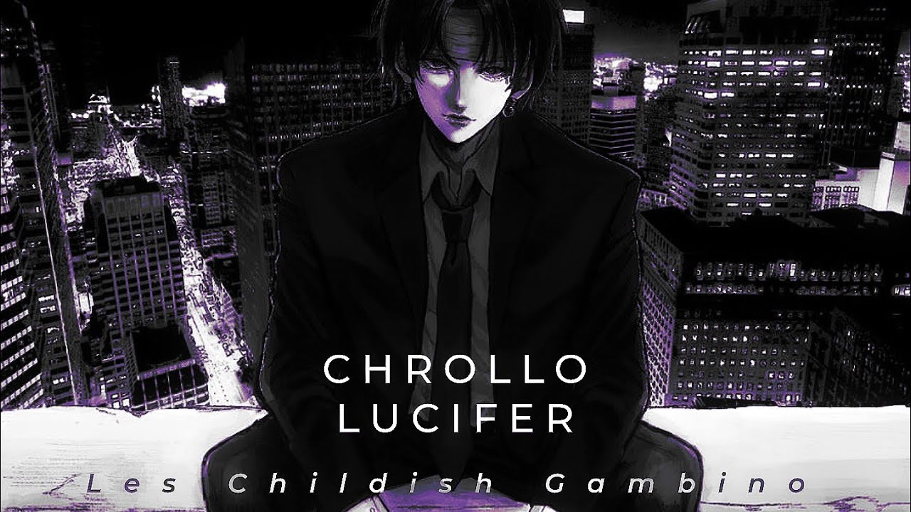 Les Childish Gambino | Chrollo Lucifer - YouTube