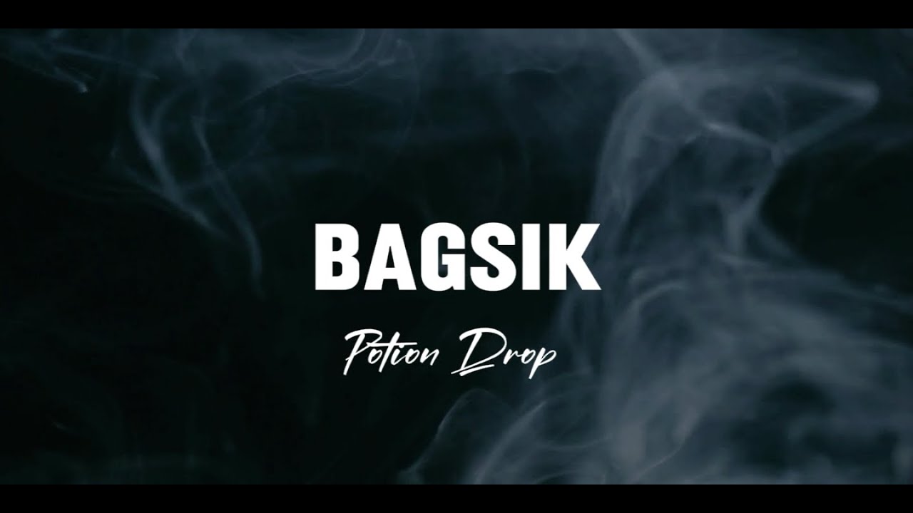 Bagsik - Potion Drop ( Lyrics Video ) - YouTube
