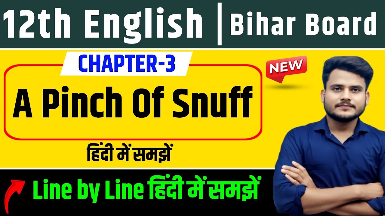 Class 12th English Chapter 3 A Pinch Of Snuff | A Pinch Of Snuff Line ...