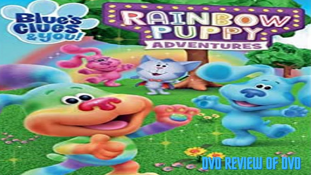 DVD Review of Blue's Clues & You: Rainbow Puppy Adventures - YouTube