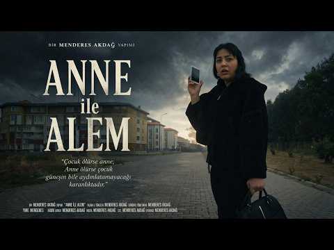 Anne ile Alem | Film