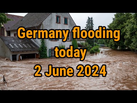 Germany flooding today 2024! Heavy rain causes severe flooding in ...