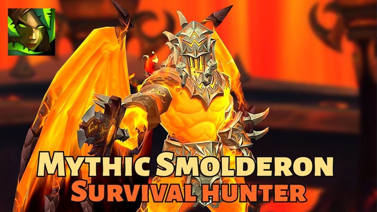 Mythic Smolderon - Survival Hunter - YouTube