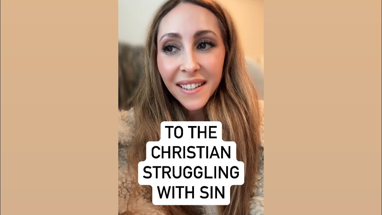 What To Do If You’re A Christian Struggling With Sin - YouTube