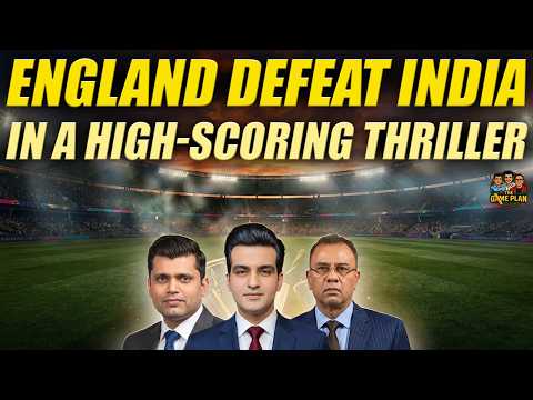 England Defeat India in a High-Scoring Thriller | The Game Plan
