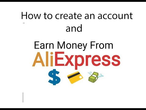 How to create an account on AliExpress and Earn Money || 100% Legal ...