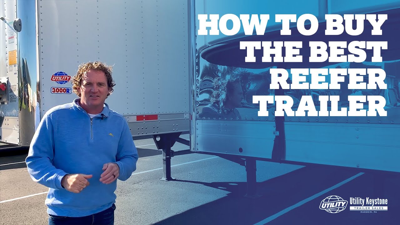 Introduction: How to Buy the Best Reefer Trailer - YouTube