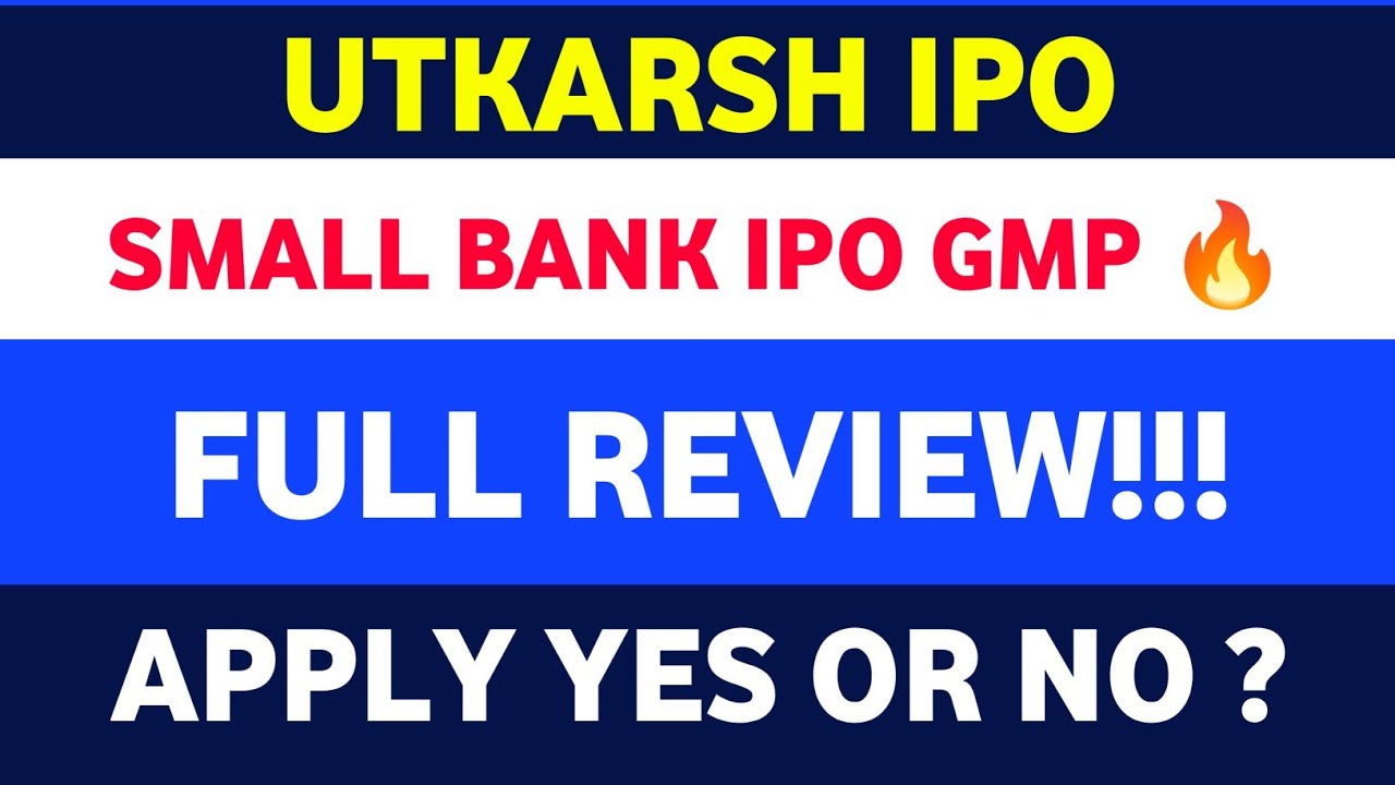 Utkarsh Ipo Details | GMP 🔥 | Price Band | Apply Yes or No | Utkarsh ...
