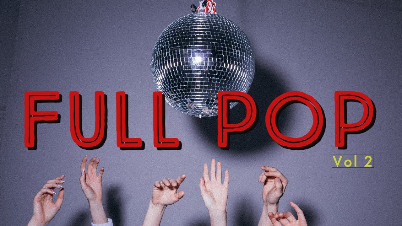 Full Pop VOL 2 🎧 - YouTube
