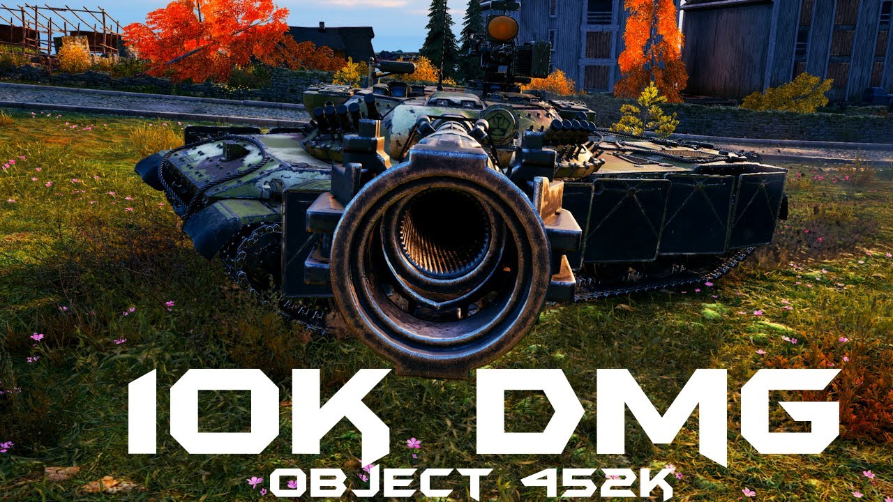 Object 452K, 10K DMG - World of Tanks - YouTube