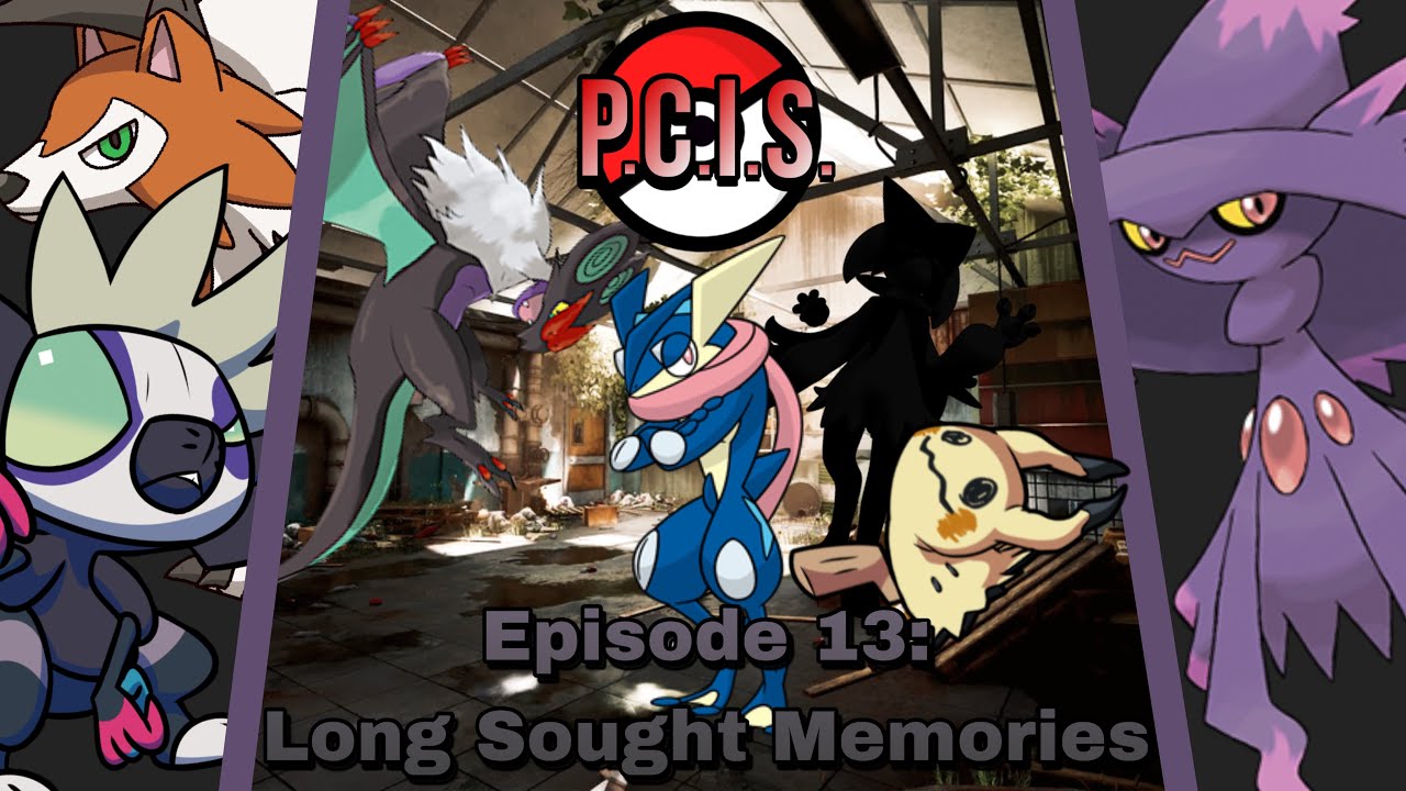 P.C.I.S (Pokemon Criminal Investigative Services) | Episode 13: “Long ...