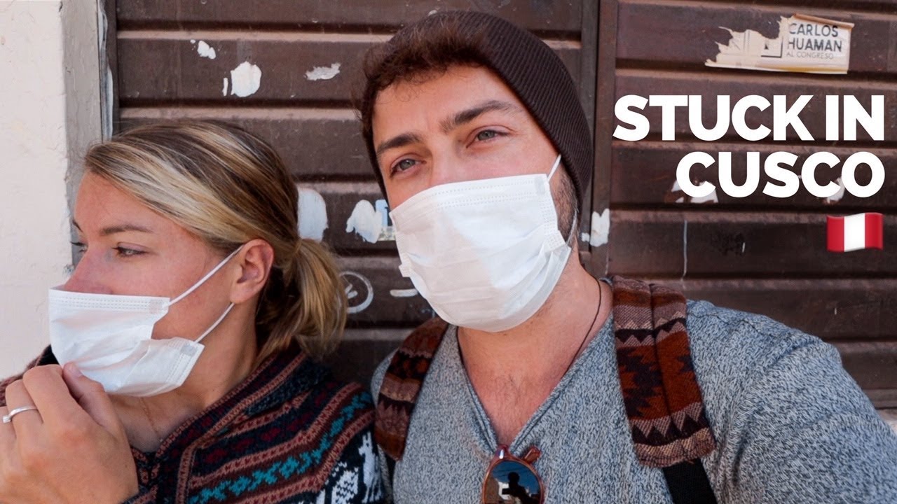CORONAVIRUS LOCKDOWN PERU 🇵🇪WE'RE STUCK IN CUSCO | DAY 9 - YouTube