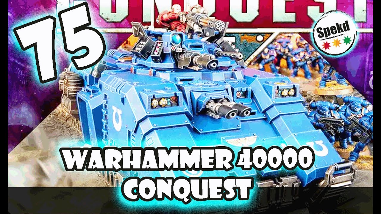 Warhammer 40000 Conquest 75 | Repulsive or Repulsor? - YouTube