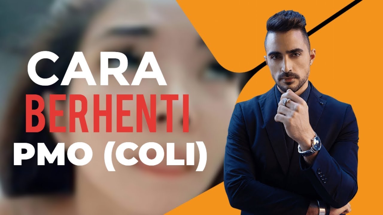 Cara Berhenti PMO Dengan Cepat... - YouTube