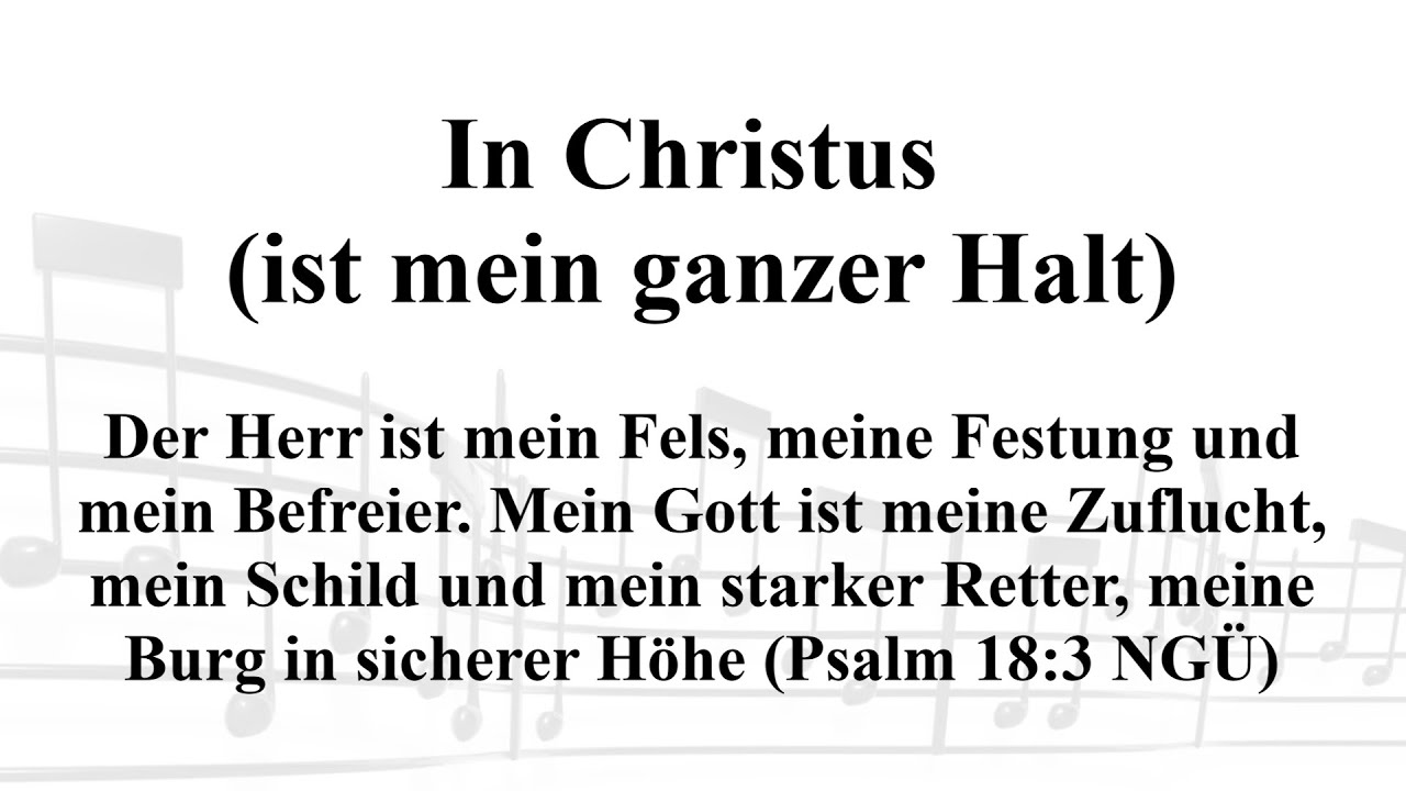 In Christus ist mein ganzer Halt (Song, D-Major) - YouTube