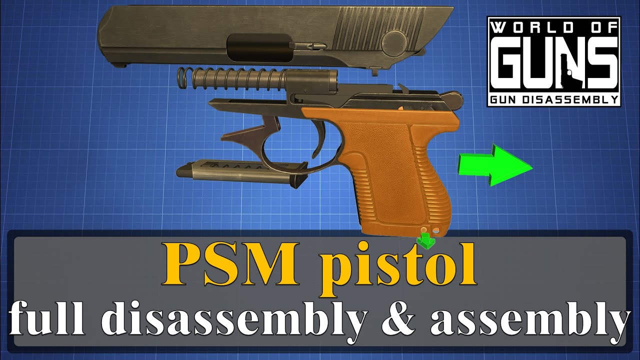 PSM pistol: full disassembly & assembly - YouTube