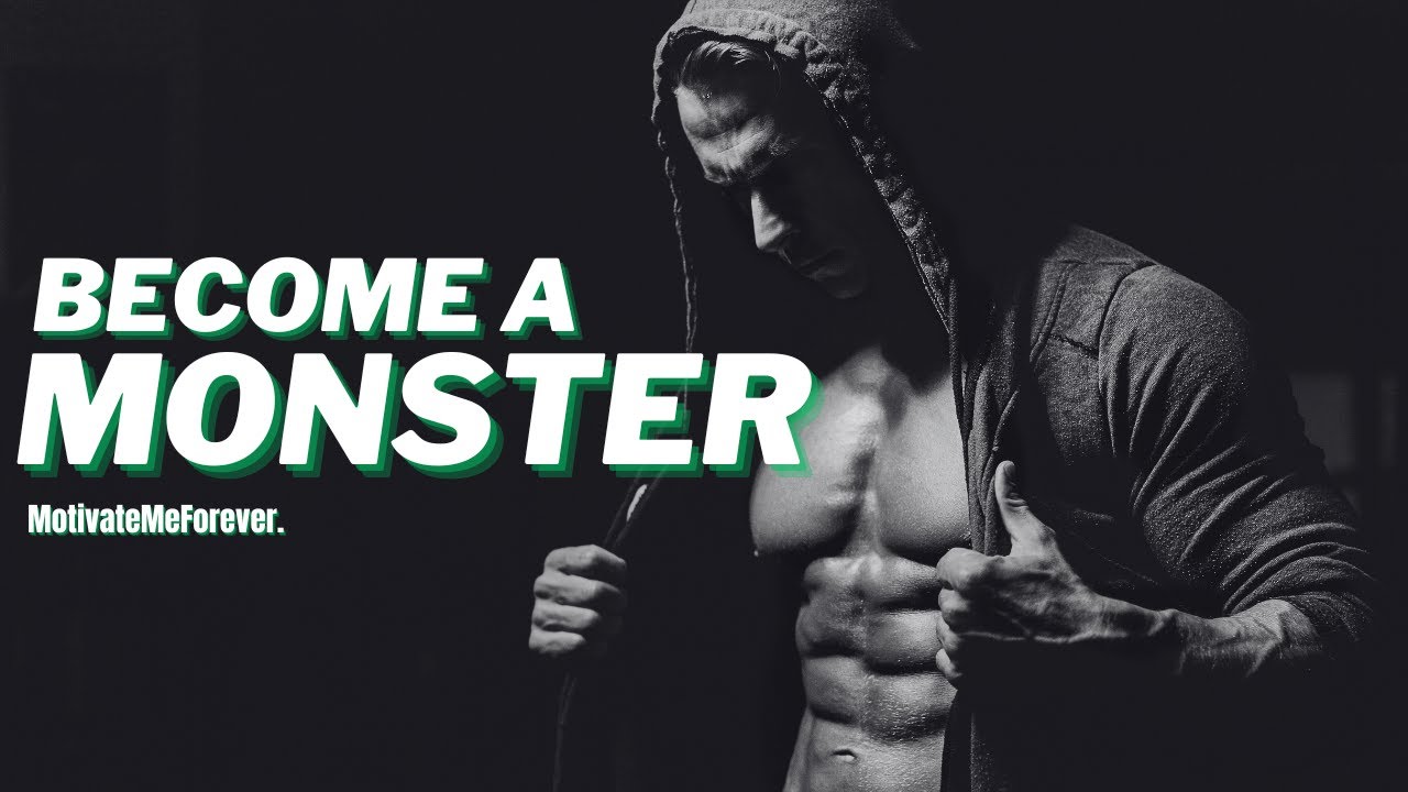 Become A Monster | Motivational Speeches Videos For Life # ...