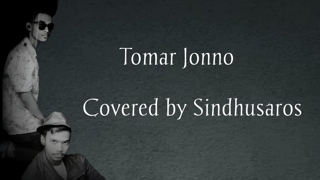 Tomar Jonno Nilche Tara/Arnob - Covered By Sindhusaros[Lyrics] (তোমার ...