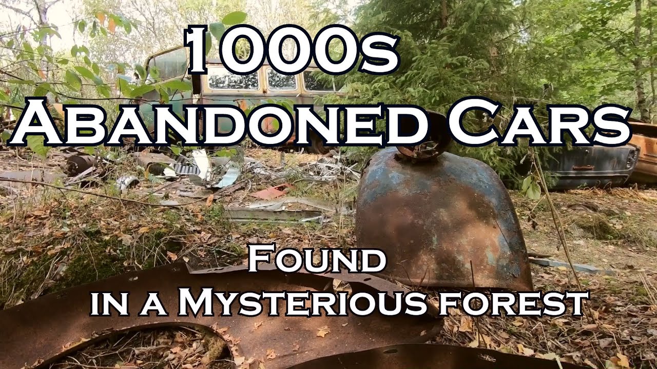 1000s Abandoned Cars Found in a Mysterious Forest - YouTube