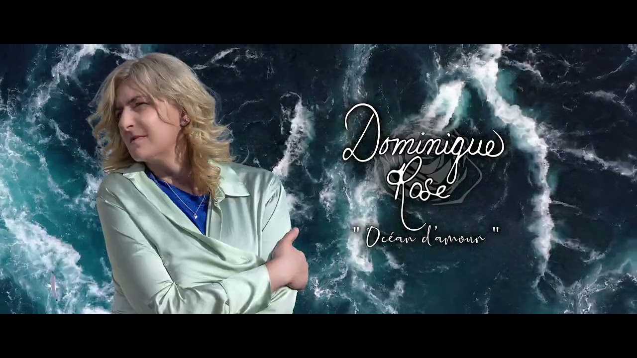 Dominique Rose - Océan d'amour - YouTube