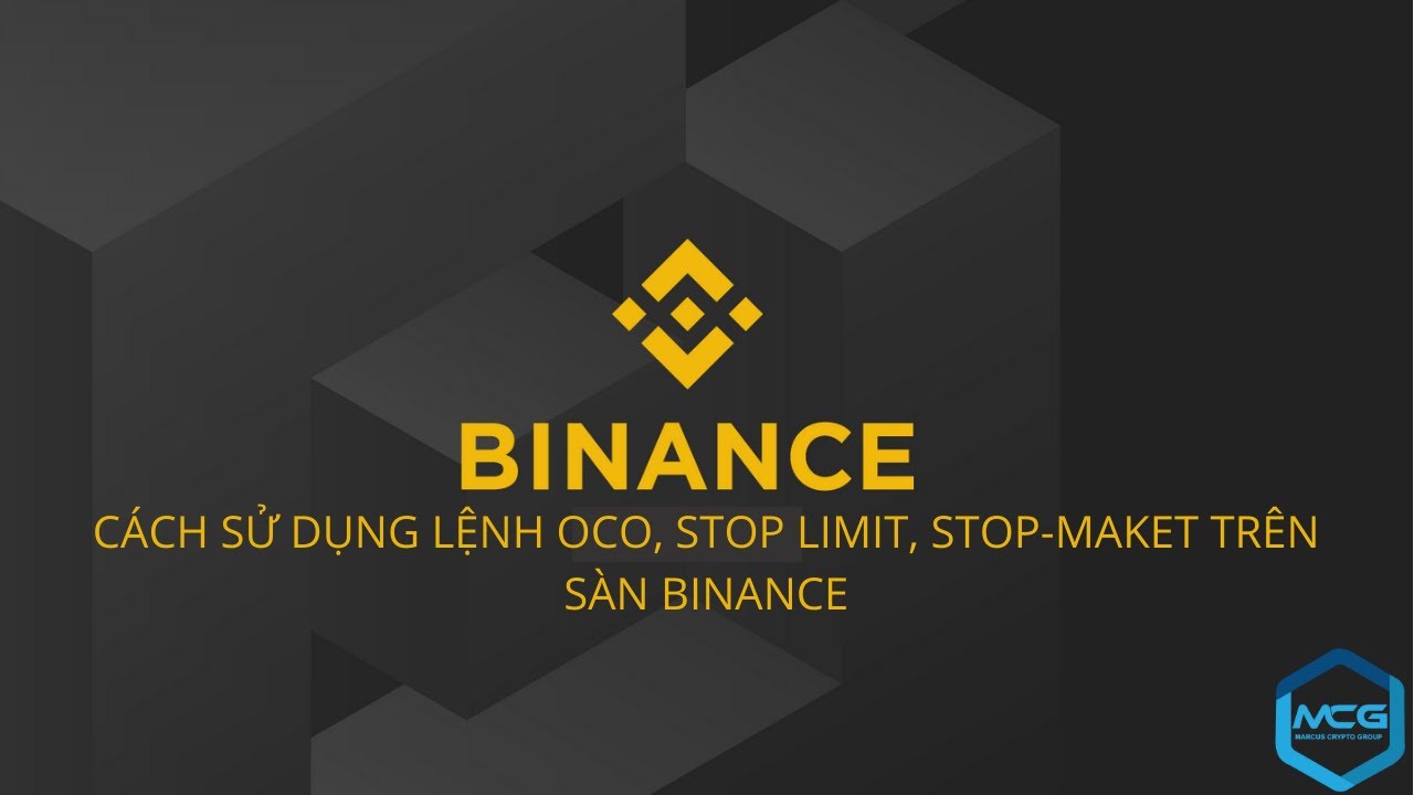 Cách Sử Dụng Lệnh OCO, Stop Limit, Stop-Maket Trên Sàn Binance - YouTube
