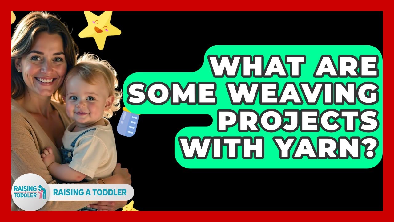 What Are Some Weaving Projects With Yarn? - Raising A Toddler - YouTube