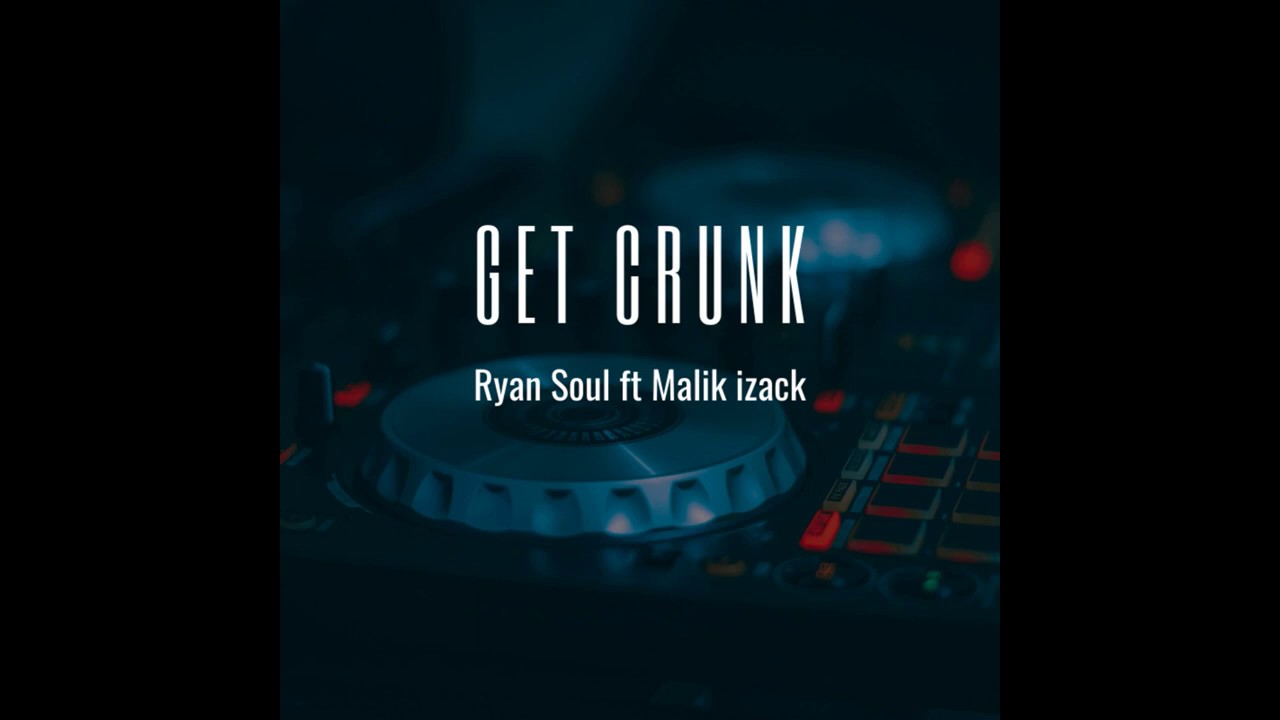 Get Crunk (feat. Malik izack) - YouTube