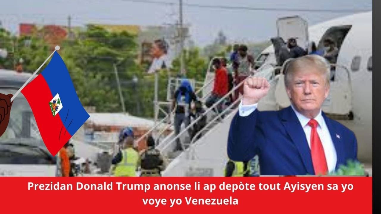 🔥 🇺🇸🇺🇸🇺🇸Prezidan Donald Trump anonse li ap depòte tout Ayisyen 🇭🇹🇭🇹🇭🇹sa ...