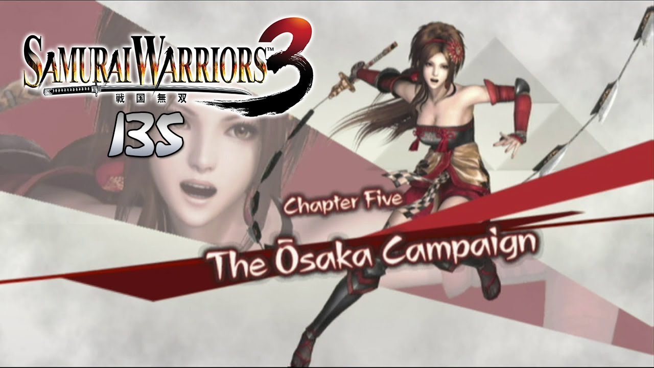 Samurai Warriors 3 (135) Kai - The Osaka Campaign - YouTube